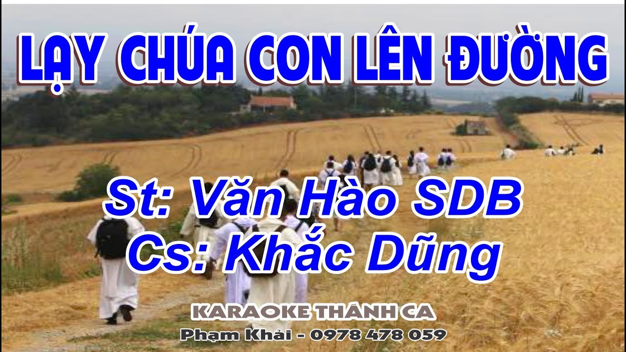 LẠY CHÚA CON LÊN ĐƯỜNG - Thiếu Nhi Thánh Thể Giáo Phận Phú Cường